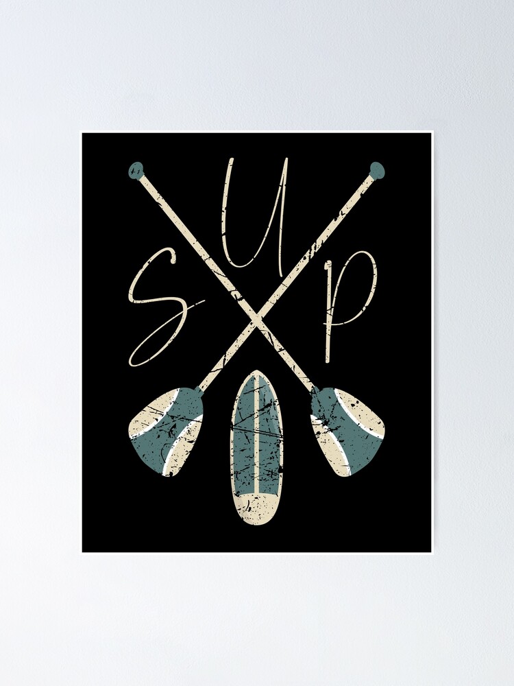 "Sup paddleboarding stand up paddling paddleboard" Poster by maniac3000 ...