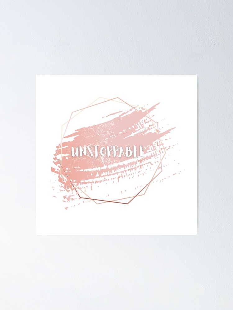 "UNSTOPPABLE" Poster for Sale by Marya96 | Redbubble