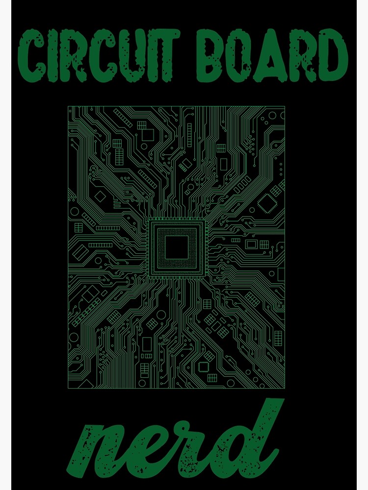 "Circuit Board Nerd Computer Engineer's Funny Shirt" Poster for Sale by ...