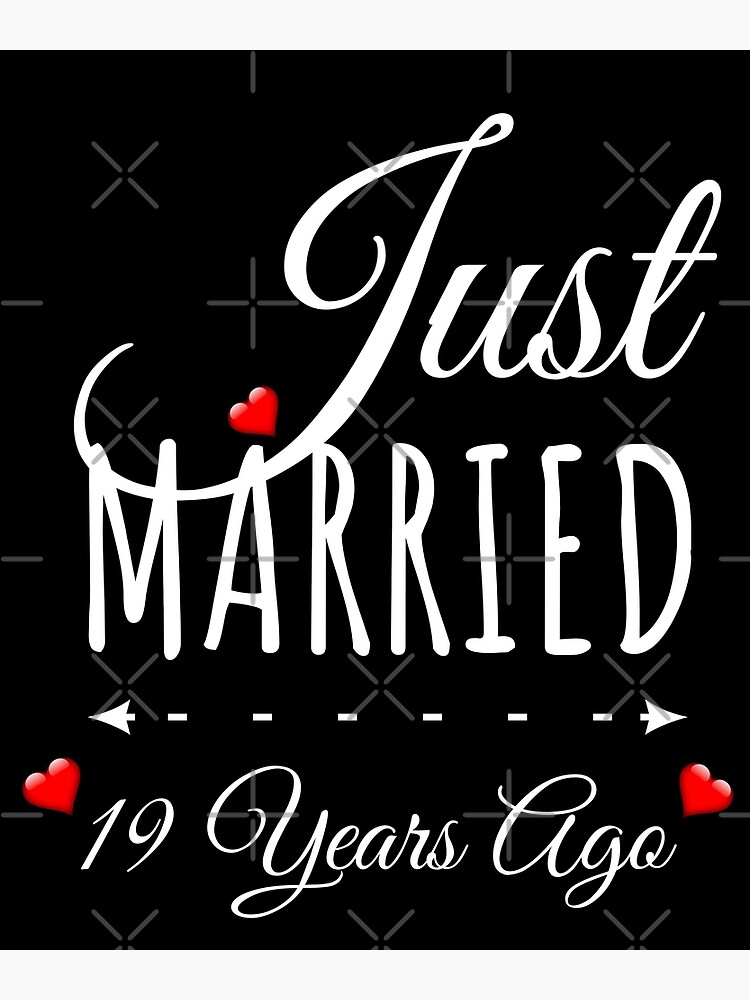 "Just Married 19 Years Ago - 19th Wedding Anniversary, 19 Years ...