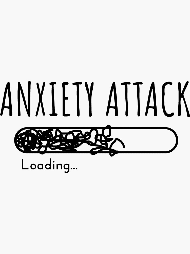 "Anxiety Attack, Loading..." Sticker by HalfCat | Redbubble