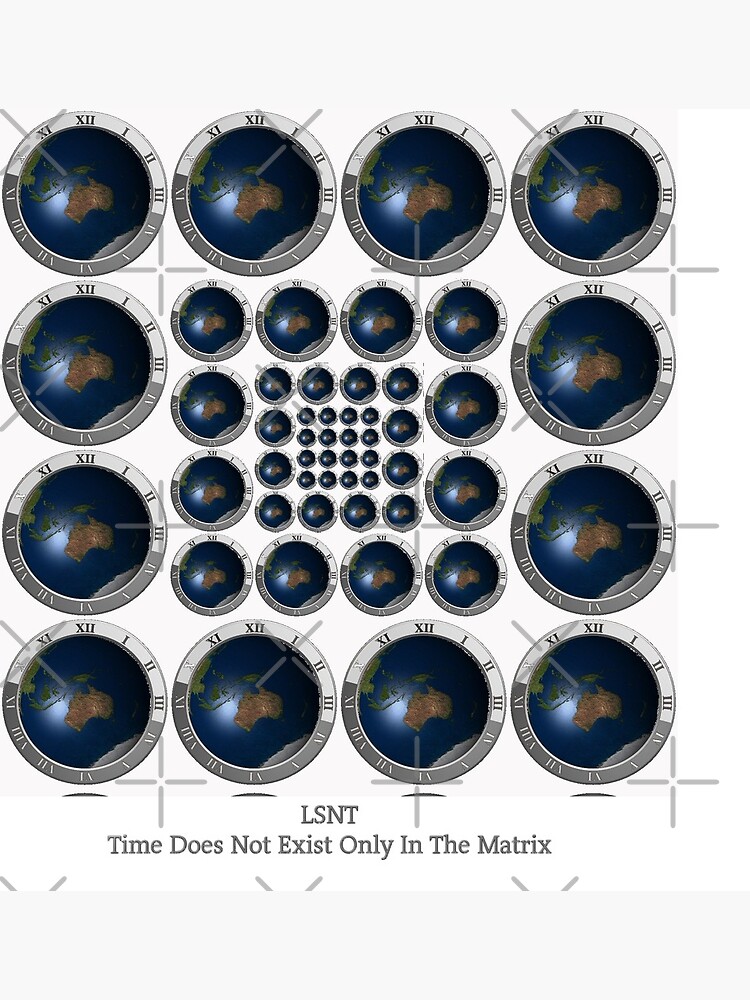 "Time Does Not Exist Only In The Matrix " Art Print by LSNT | Redbubble