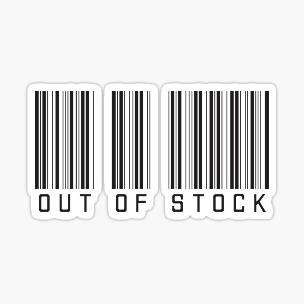 "out of stock" Sticker for Sale by HighFramerate | Redbubble