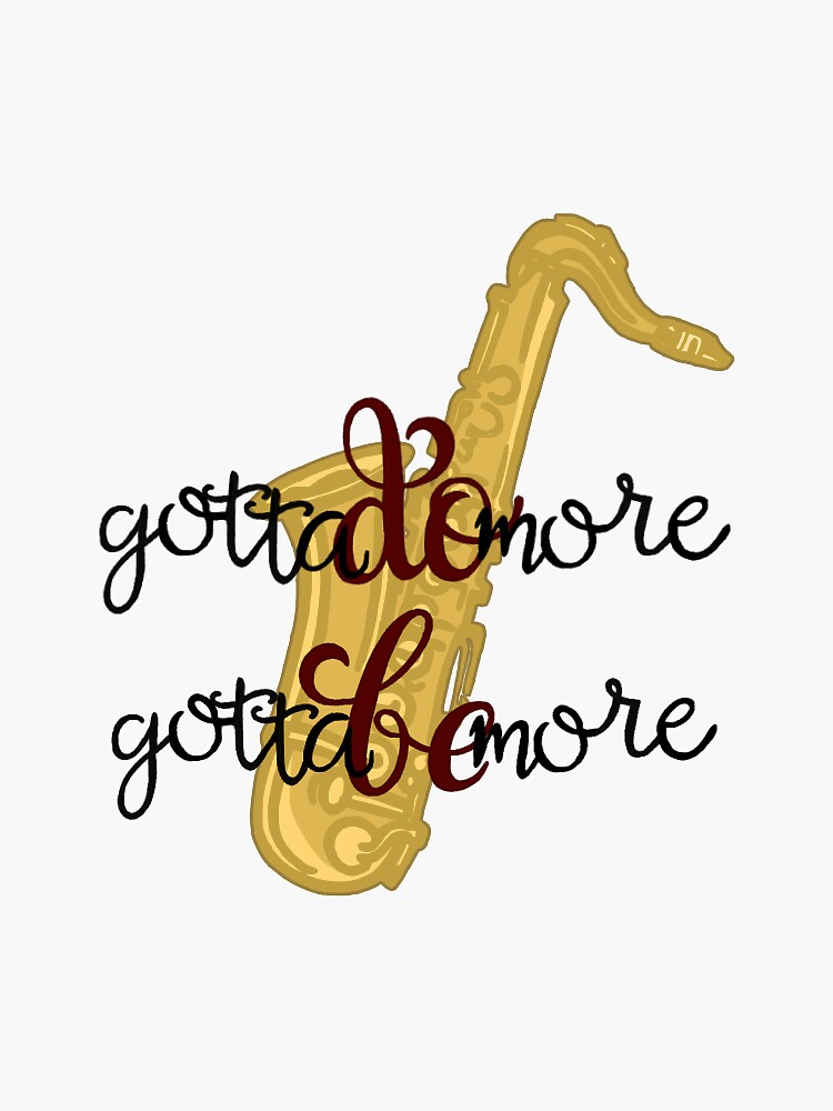 "Gotta Do More, Gotta Be More" Sticker for Sale by yeeturki | Redbubble
