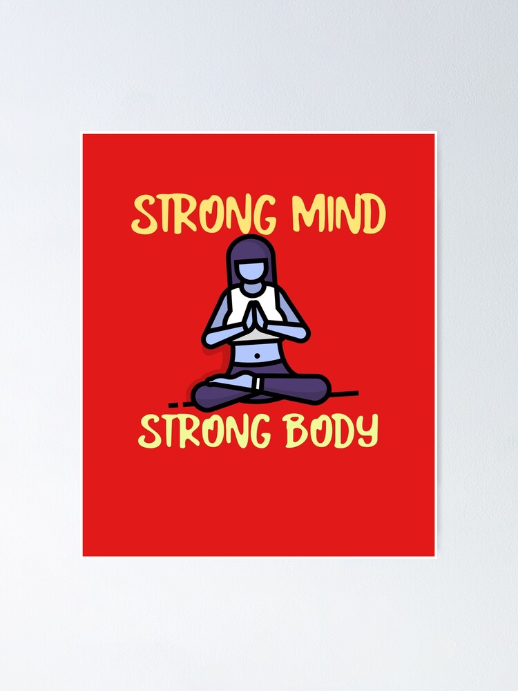 "Strong Mind Strong body" Poster for Sale by Nathan256 | Redbubble