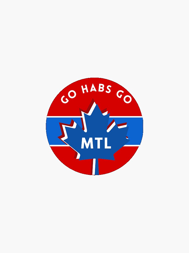 "Montreal Canadiens - Go Habs Go " Sticker for Sale by excoticeyes ...