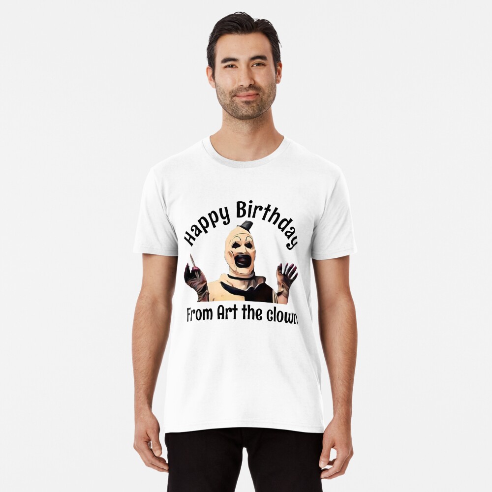 "Happy birthday from art the clown terrifier movie halloween " Greeting ...