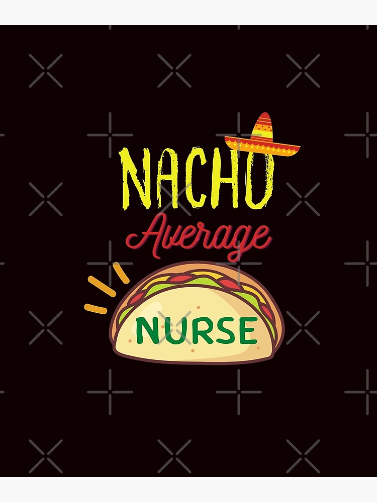 "Nacho Average Nurse, Nacho Average Nurse Shirt,Nurse Taco Shirt ,Cute ...