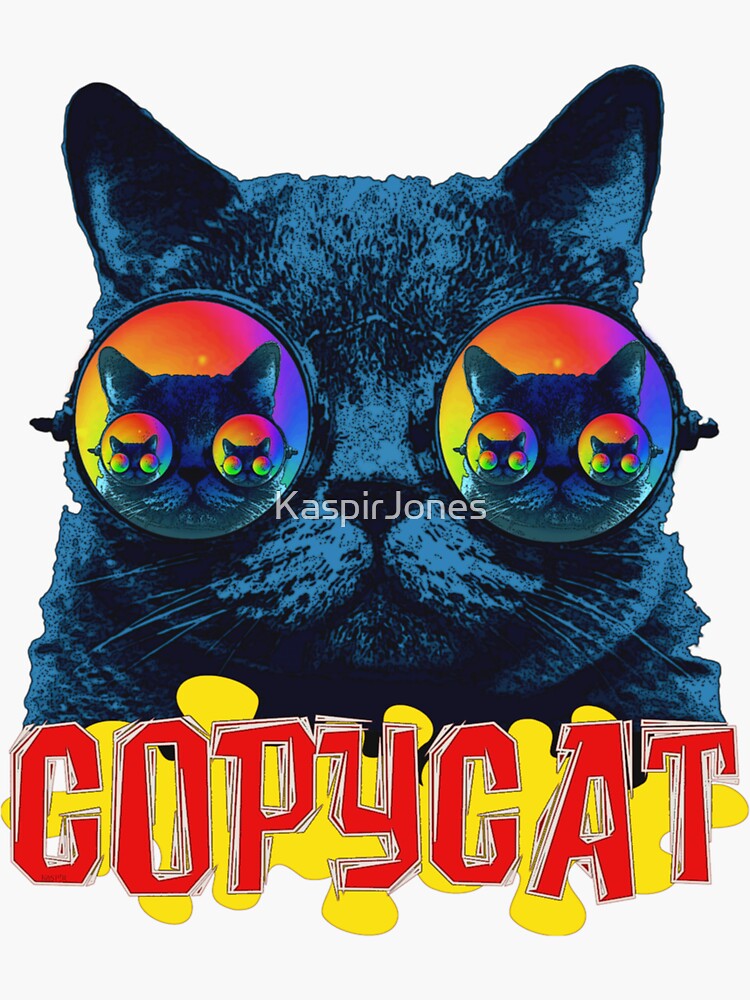 "Copycat" Sticker for Sale by KaspirJones | Redbubble