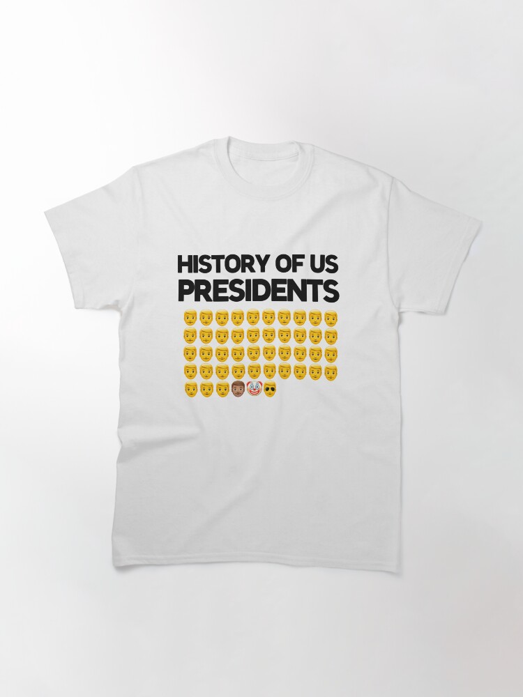 "History of US Presidents" Classic T-Shirt for Sale by Clarisse Legault ...