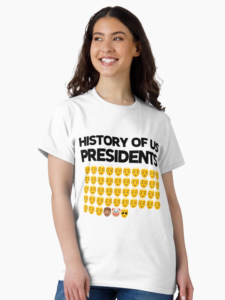 "History of US Presidents" Classic T-Shirt for Sale by Original-Shirt ...