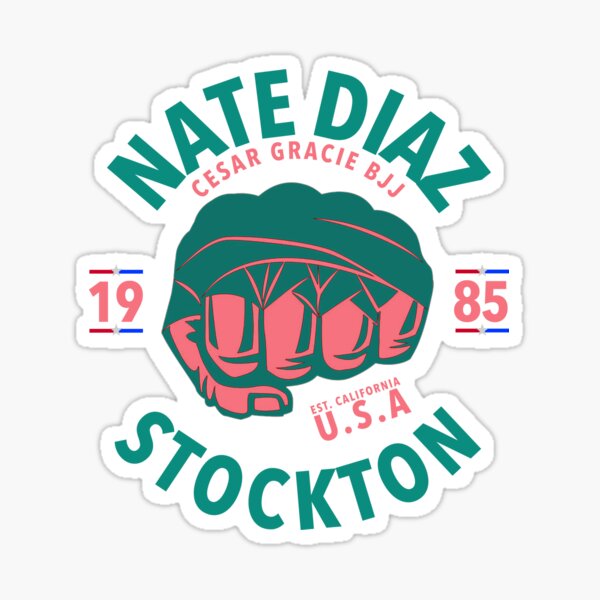 "Nate Diaz - Stockton" Sticker for Sale by MMATee | Redbubble
