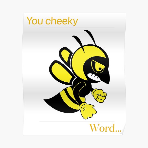 "You cheeky ? word" Poster for Sale by Kidzx6 | Redbubble