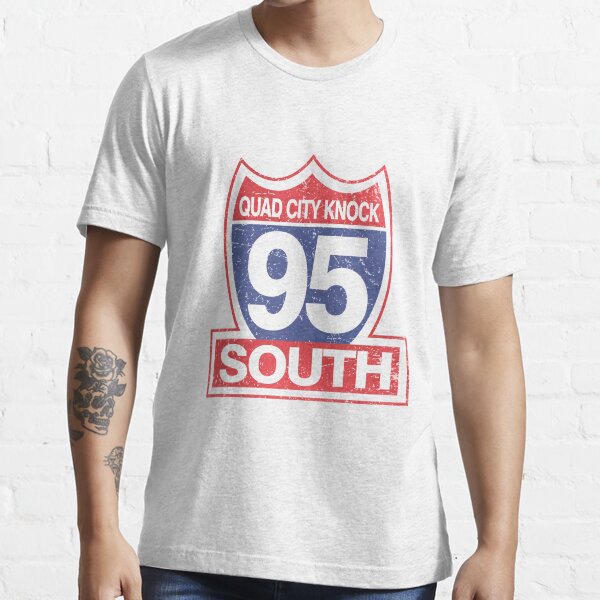 "95 South / Quad City Knock / Whoot there it is" T-shirt for Sale by ...