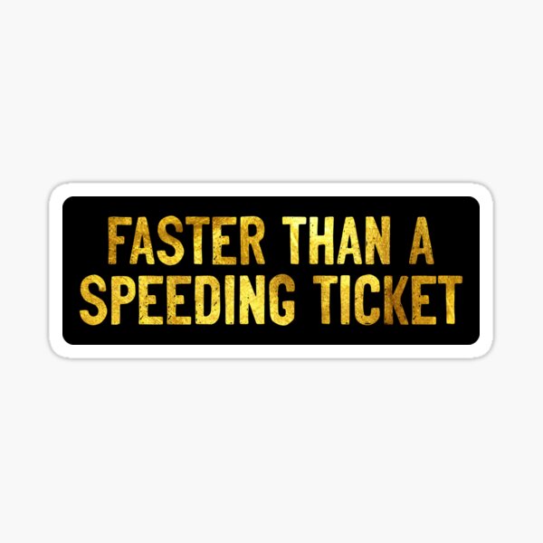 "Faster Than A Speeding Ticket Cool Biker" Sticker by Soursoul99 ...