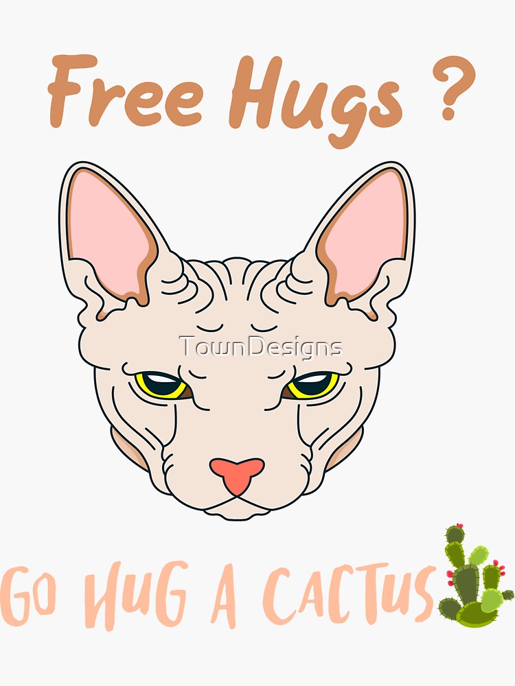 Pegatina «Free Huges ... Go Hug A Catus Funny Angry Cat» de TownDesigns ...