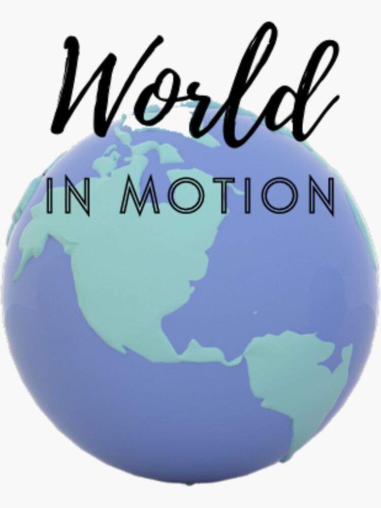 "World in Motion Logo " Sticker for Sale by StyledbyKimmy | Redbubble