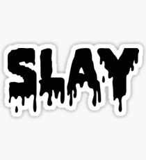 Slay: Stickers | Redbubble