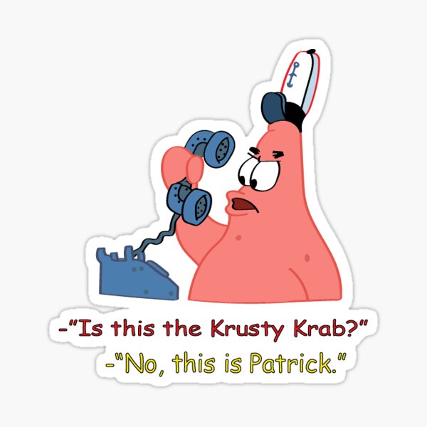 "No this is Patrick- Spongebob" Sticker for Sale by OliviaBria | Redbubble