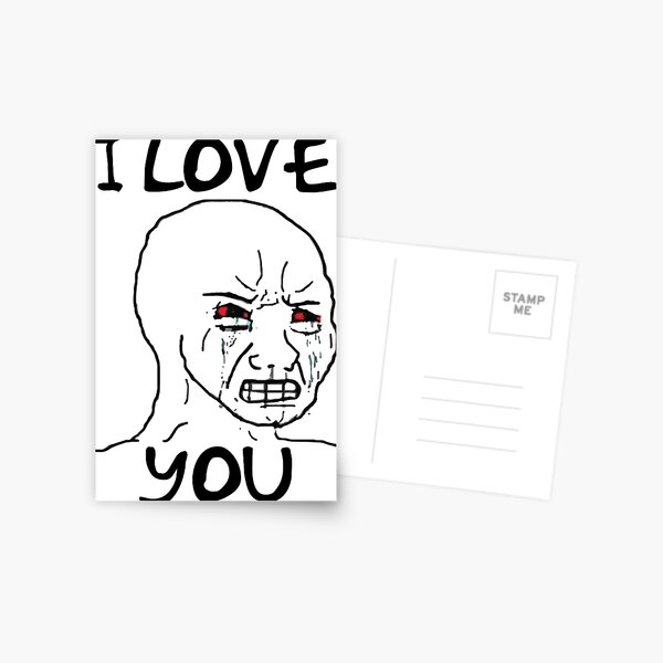 "Simp i love you funny crying wojak meme " Postcard for Sale by ...