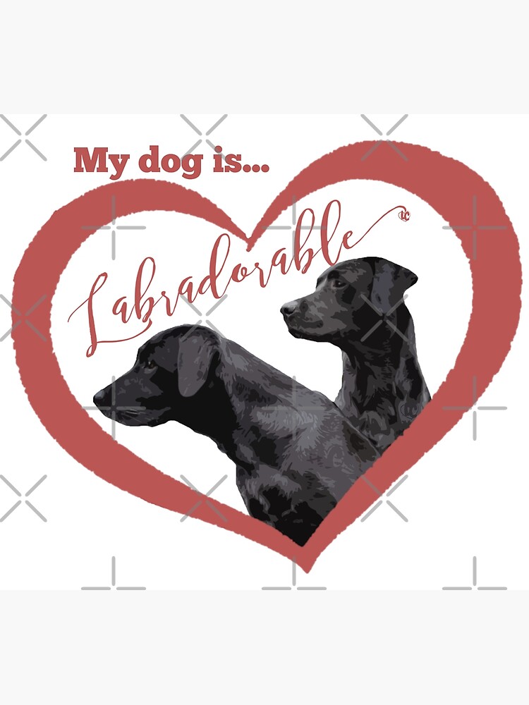 "Labradorable Black Labrador Retriever in Red Heart Design" Poster by ...