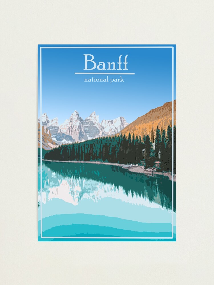 "Banff National Park" Photographic Print for Sale by PeacePlanet ...