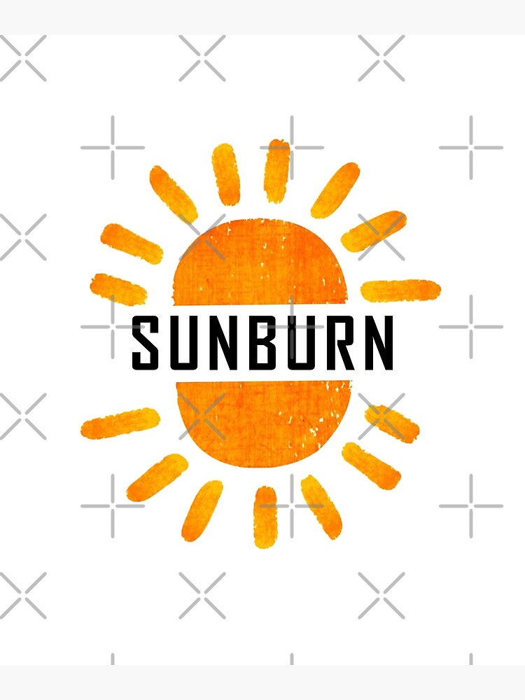 ""SUN" Of Summer IS Burn. Summer is back" Poster for Sale by You4Shop ...