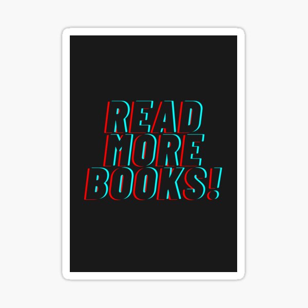 "READ MORE BOOKS" Sticker for Sale by jannelserrano | Redbubble