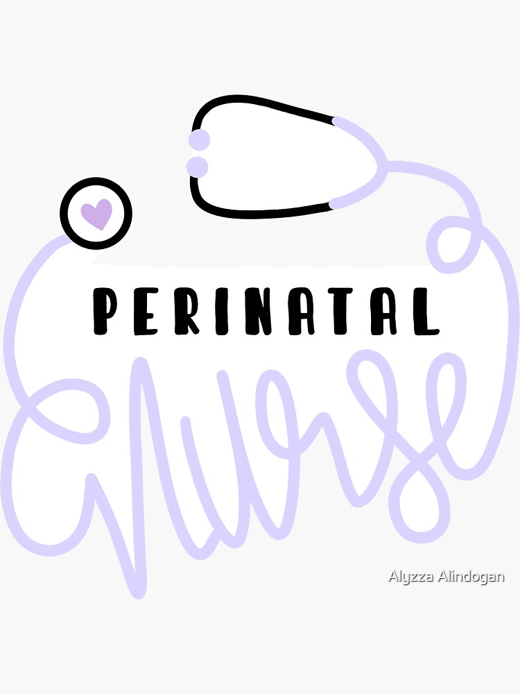 "Perinatal Nurse " Sticker for Sale by SundayCrafts | Redbubble