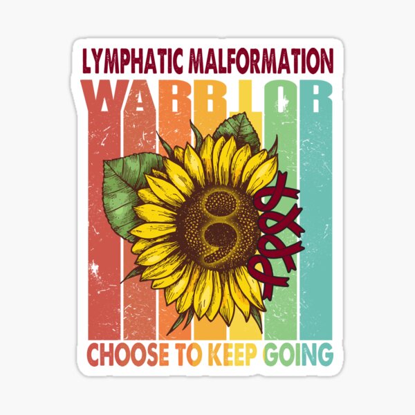 "Lymphatic Malformation Warrior Choose To Keep Going" Sticker for Sale ...