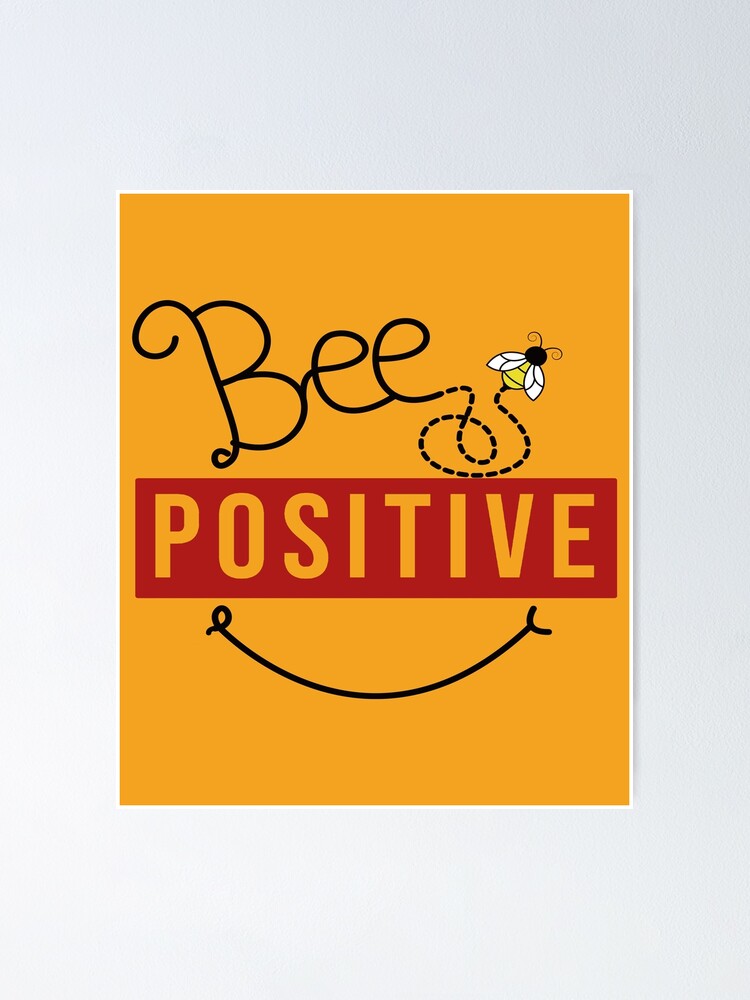 "Bee Positive" Poster for Sale by coolhit | Redbubble