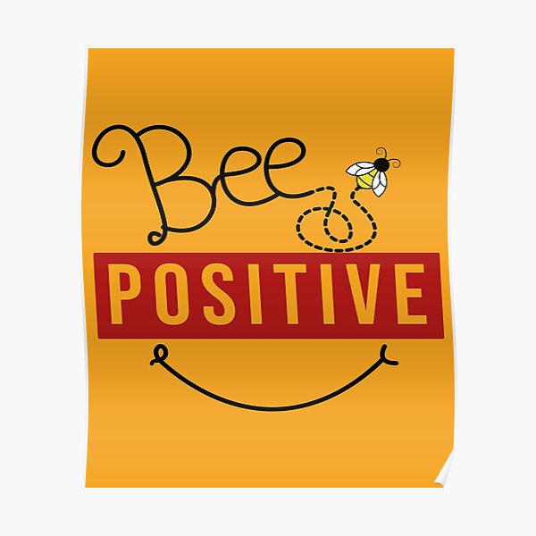 "Bee Positive" Poster for Sale by coolhit | Redbubble
