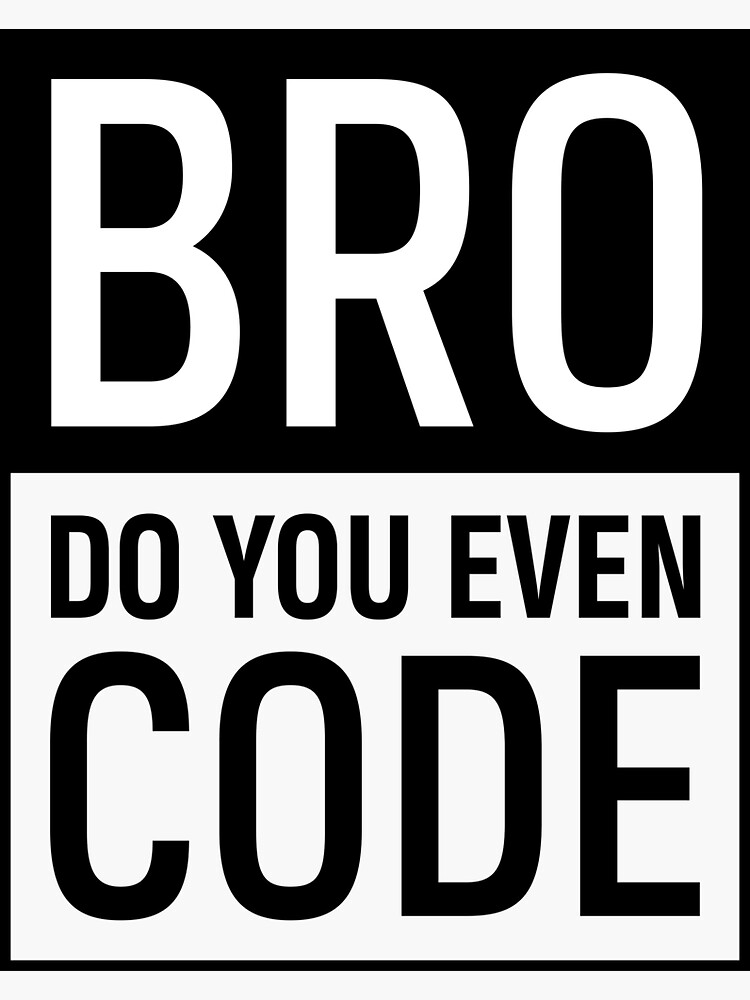 "BRO! do you even code logo" Sticker for Sale by icicle-shop | Redbubble