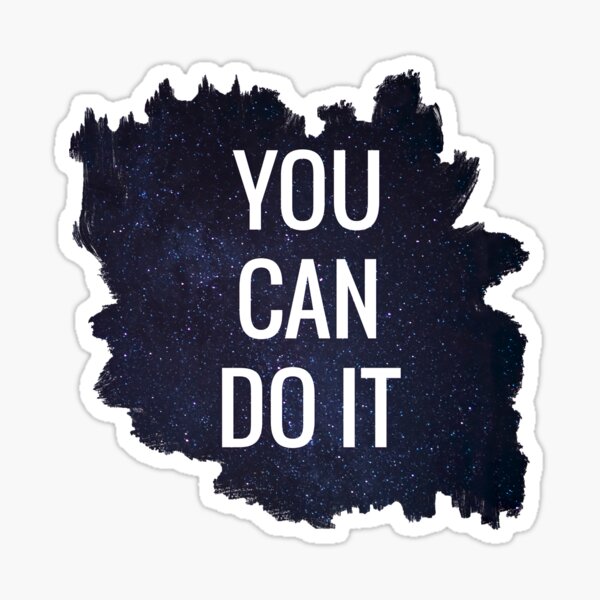 "You Can Do IT - Motivational Quote" Sticker for Sale by CambodgeArt ...