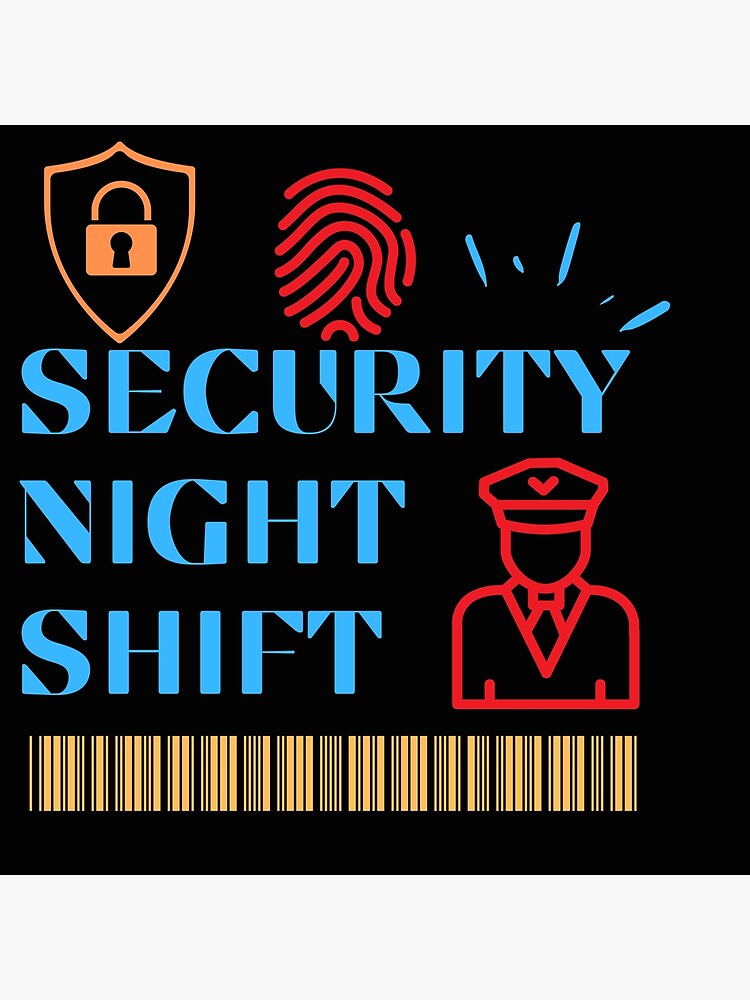 "Security NIGHT SHIFT" Poster for Sale by MohaMahran | Redbubble