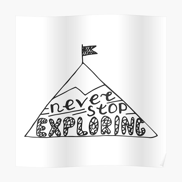 "Never stop exploring quote By Aole lifestyle" Poster for Sale by ...