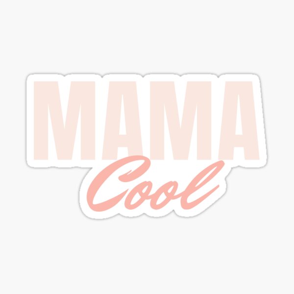 " Mama cool / Mommy cool" Sticker for Sale by DomZo | Redbubble
