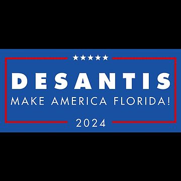 "DeSantis 2024 Make America Florida Election logo" Essential T-Shirt ...