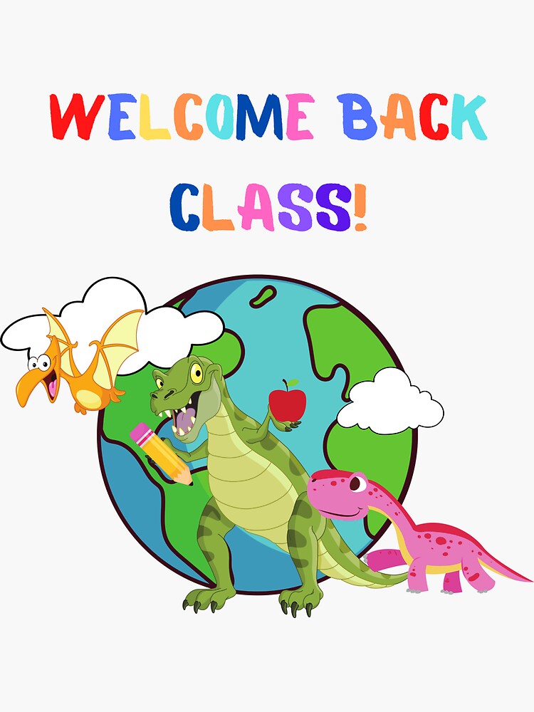 "Welcome back class!" Sticker for Sale by seventhrough20 | Redbubble
