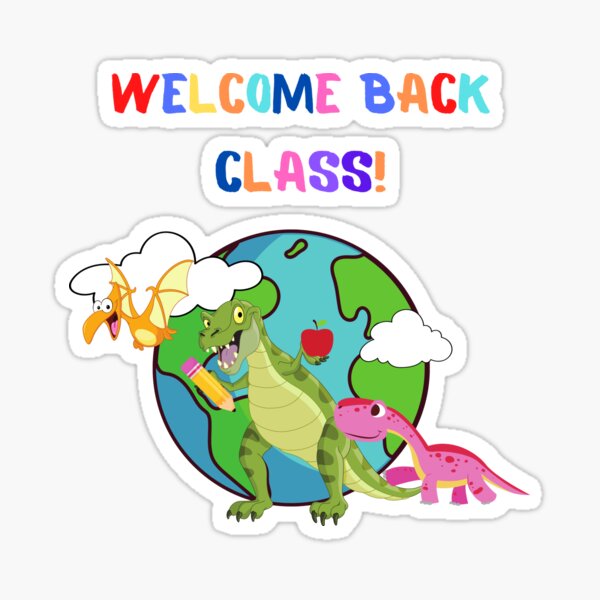 "Welcome back class!" Sticker for Sale by seventhrough20 | Redbubble