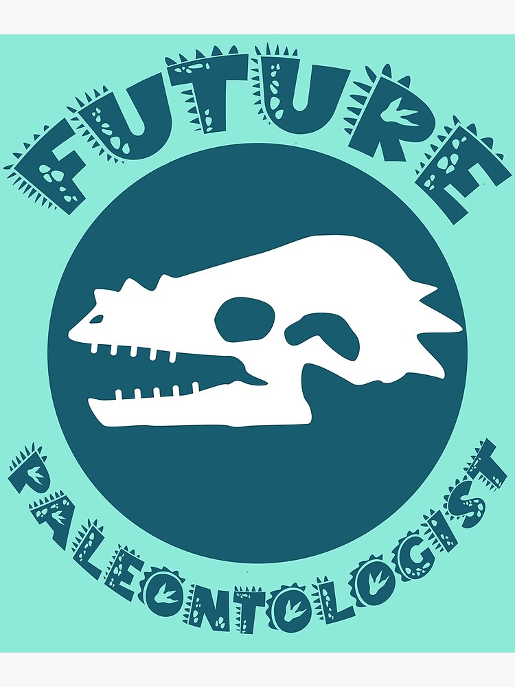 "Future Paleontologist, dinosaur expert skull T-rex design" Poster by ...