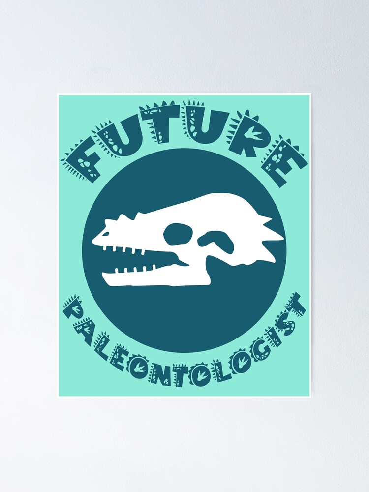 "Future Paleontologist, dinosaur expert skull T-rex design" Poster by ...