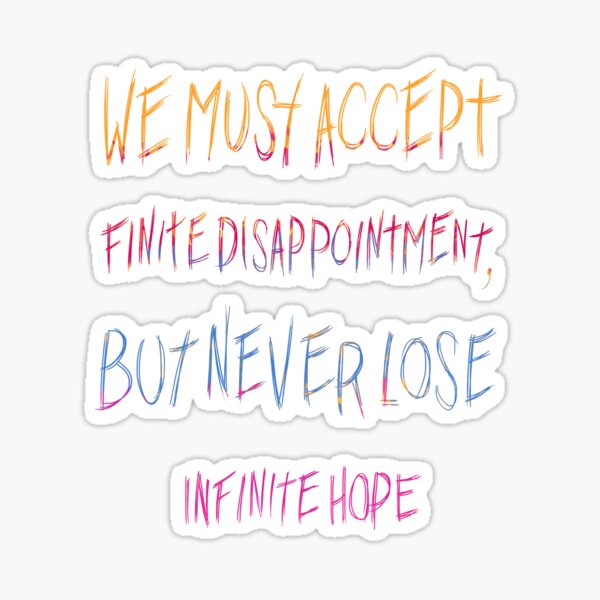 "We must accept finite disappointment" Sticker for Sale by RafaelLima7 ...