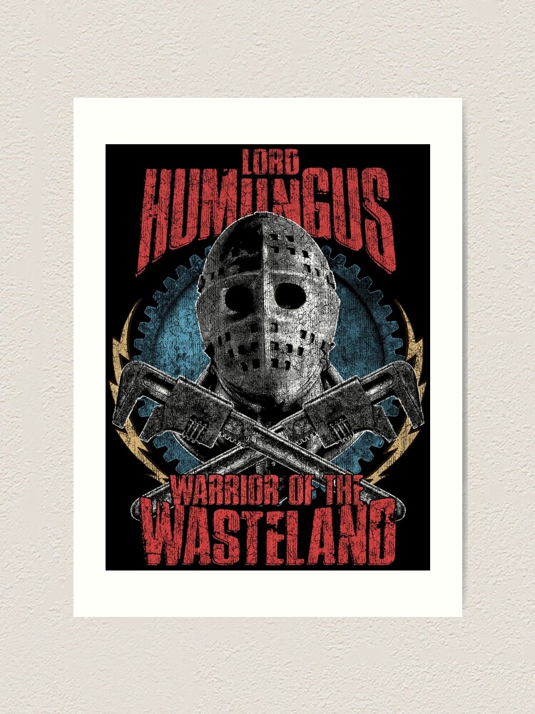 "Lord Humungus - DISTRESSED" Art Print for Sale by StayTruPonyboy ...