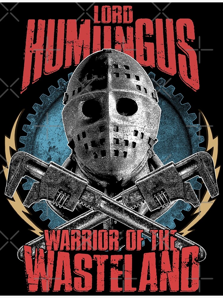 "Lord Humungus " Poster for Sale by StayTruPonyboy | Redbubble
