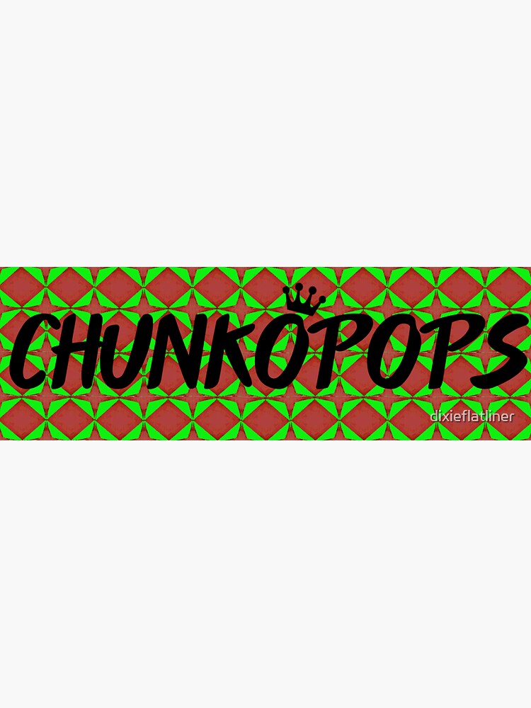 "Chunkopops Enhanced Edition" Sticker for Sale by dixieflatliner ...