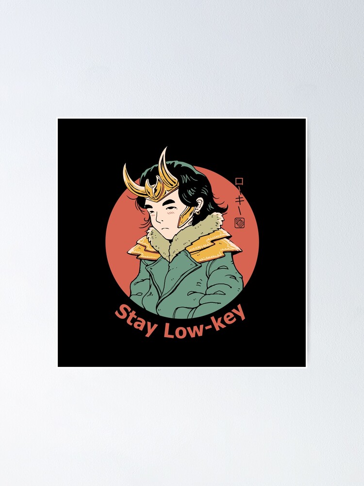 "Stay Low Key" Poster for Sale by vincenttrinidad | Redbubble