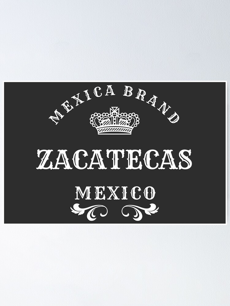 "Zacatecas Mexico" Poster for Sale by MexicaBrand | Redbubble