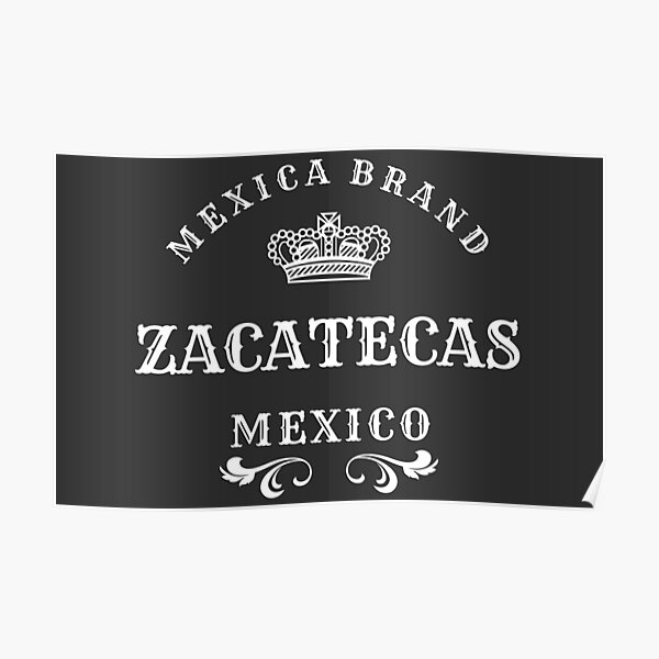 "Zacatecas Mexico" Poster for Sale by MexicaBrand | Redbubble