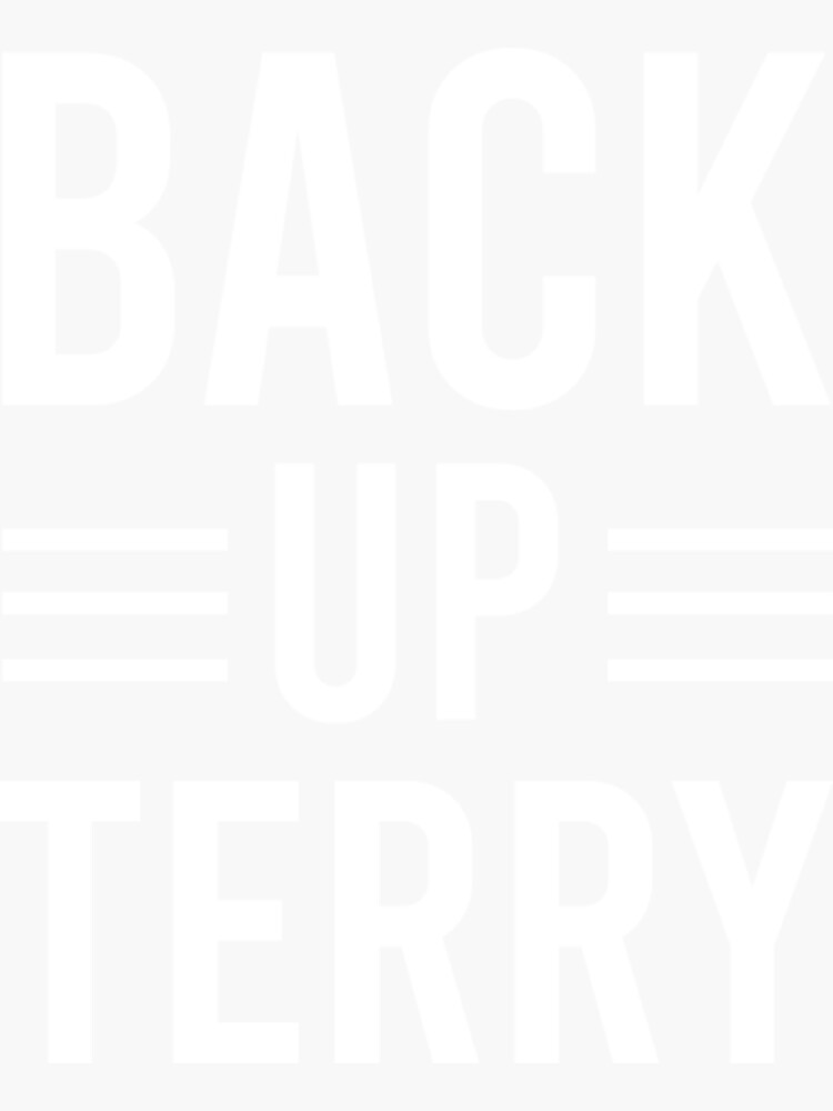 "Back Up Terry Put It In Reverse Terry" Sticker for Sale by ...